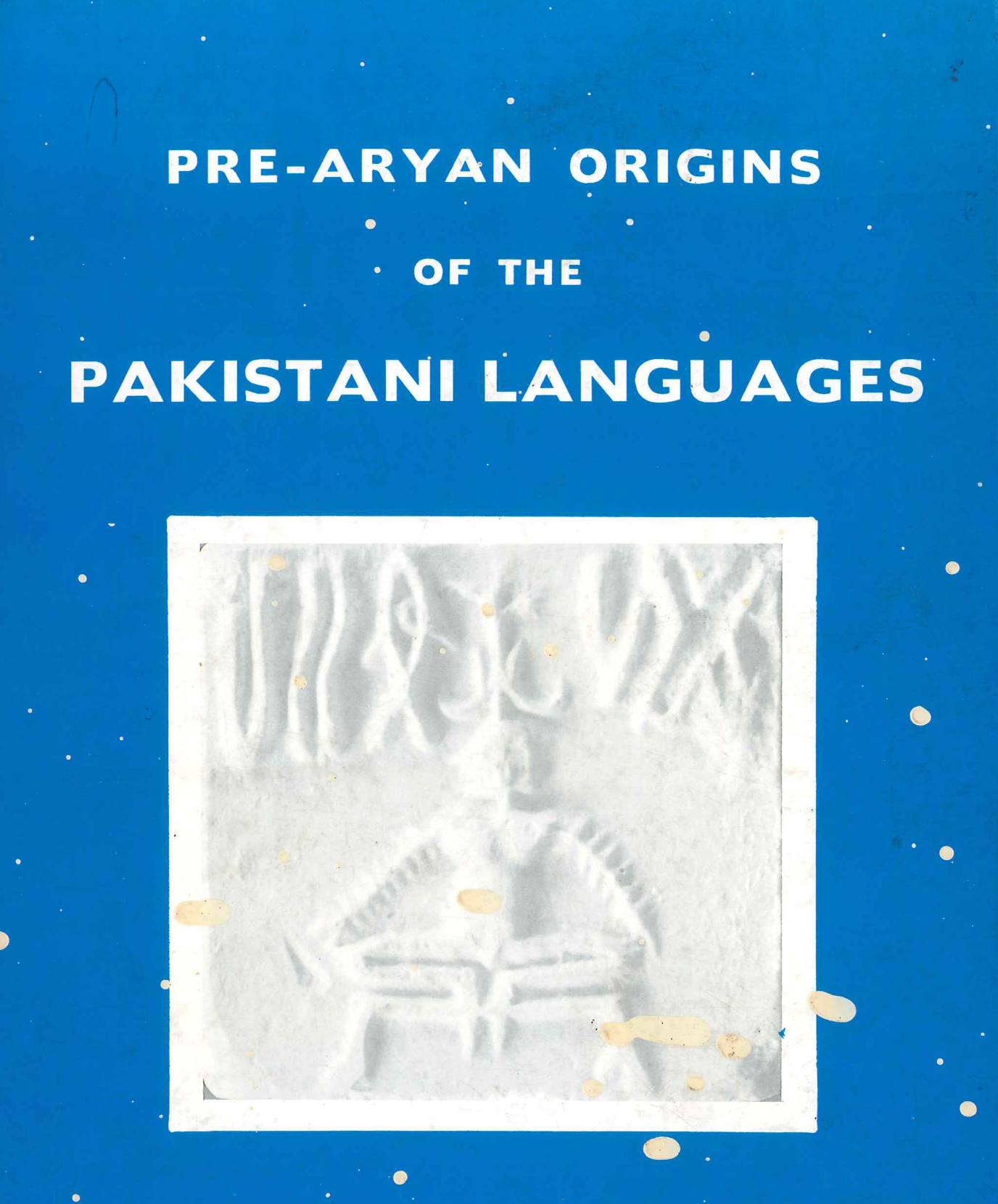 Pre Aryan Origins Of Pakistani Languages - Ancient History of Punjab